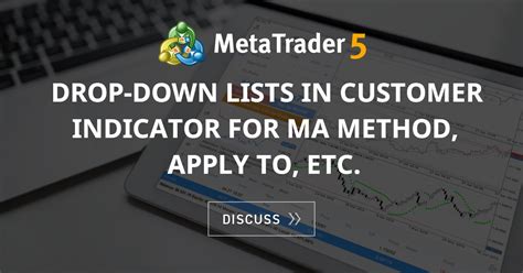 Drop Down Lists In Customer Indicator For Ma Method Apply To Etc