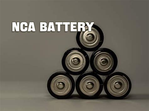 Nca Battery Characteristics And Comparison Nca Vs Ncm Tycorun Energy
