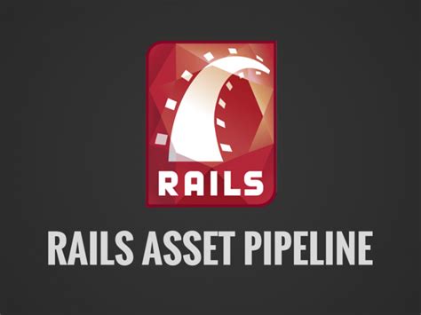Understanding The Rails Asset Pipeline Promptcloud