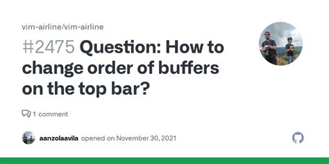 Question How To Change Order Of Buffers On The Top Bar Issue 2475