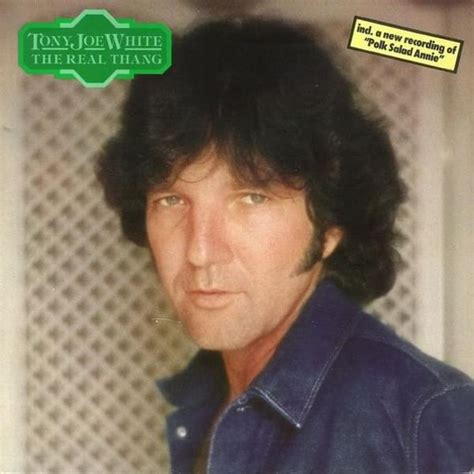 Tony Joe White The Real Thang Lyrics And Tracklist Genius