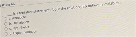 Is A Tentative Statement About The Relationship