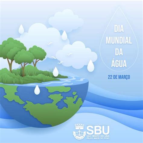 22 De Março Dia Mundial Da Água Prefeitura De São Bento Do Una Pe