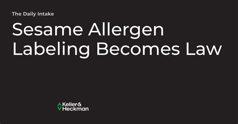 Sesame Allergen Labeling Becomes Law The Daily Intake