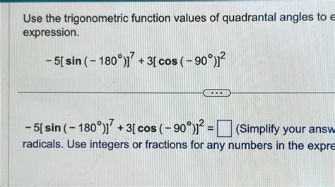 Solved Use The Trigonometric Function Values Of Quadrantal