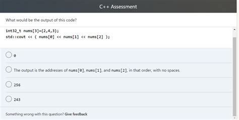 Solved C Assessment What Would Be The Output Of This Code Chegg