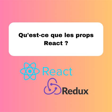La D Couverte Des Props En React Guide Codespace