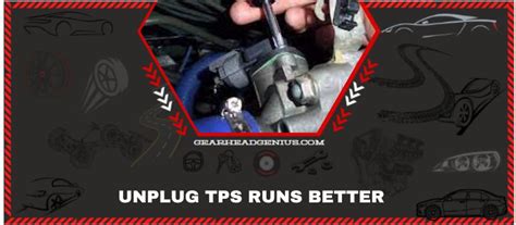 Unplug TPS Runs Better Why And Is It Really Okay