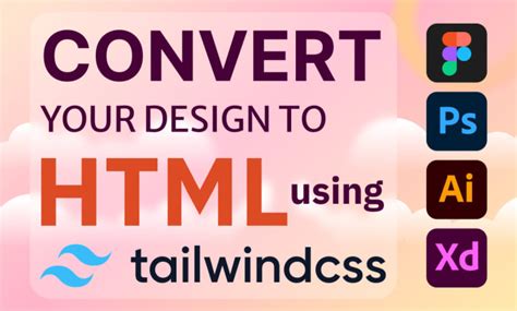 Convert Your Xd Figma Psd Design To Html With Tailwind Css By Khayrdesign Fiverr