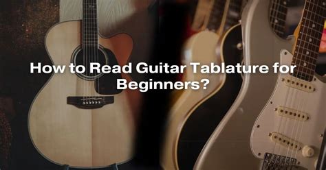 How To Read Guitar Tablature For Beginners All For Turntables