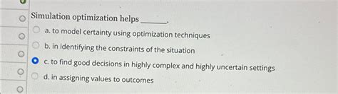 Solved Simulation Optimization Helpsa To Model Certainty Chegg