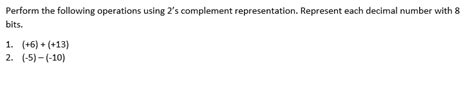 Solved Perform The Following Operations Using S Complement Chegg