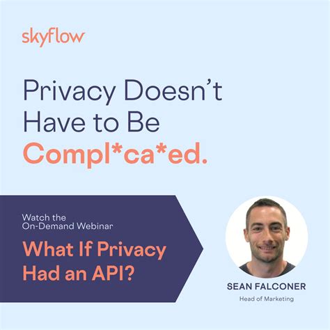 skyflow on linkedin what if privacy had an api view