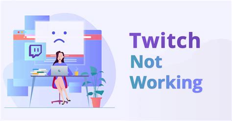 Twitch Not Working Problem 100 Solved Now