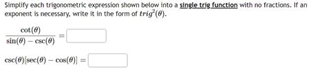 Solved Simplify Each Trigonometric Expression Shown Below Chegg Com