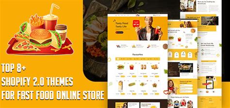 Top 8 Shopify 20 Themes For Fast Food Online Store Hura Tips
