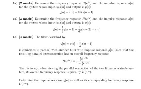 Solved A [2 Marks] Determine The Frequency Response H E