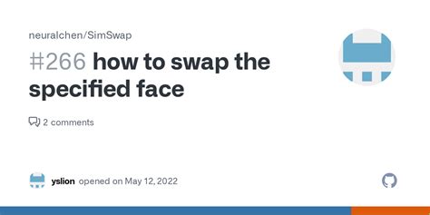 How To Swap The Specified Face Issue Neuralchen Simswap Github