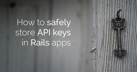how to safely store api keys in rails apps arkency blog