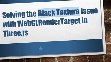 Solving The Black Texture Issue With Webglrendertarget In Threejs Youtube