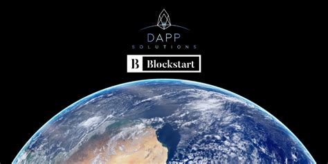 Dapp Solutions And Blockstart Better Together By Dapp Solutions Medium