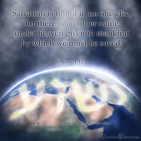 The Words Salvation Is Found In No One Else For There Is No Other Name Under Heaven Given To