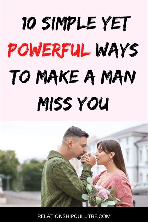 10 Simple Yet Powerful Ways To Make A Man Miss You | Make him want you, Make him miss you, Make ...