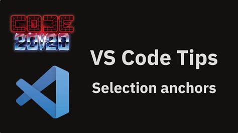 Vs Code Tips — Selection Anchors Youtube