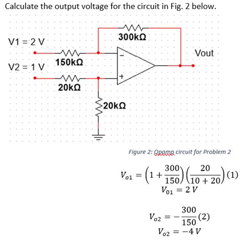 Solved Calculate The Output Voltage For The Circuit In Fig Chegg Com