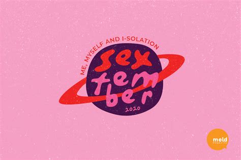 Sextember 2020 Me Myself And I Solation Meld Magazine