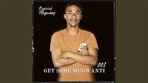 001 Get Some Mugwanti Youtube Music