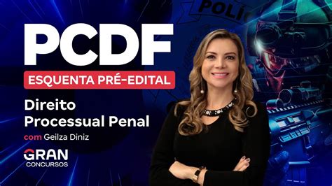 Concurso PC DF Esquenta Pré Edital Direito Processual Penal YouTube