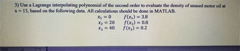 Solved 3 Use A Lagrange Interpolating Polynomial Of The