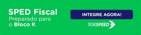 Bloco K Do Sped Fiscal Seu Software Est Pronto Blog Da Tecnospeed