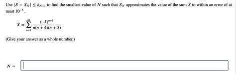 Solved Use SSNbN To Find The Smallest Value Of N Such Chegg