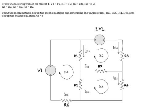 Solved Given The Following Values For Circuit 1 Vl 1 Chegg Com