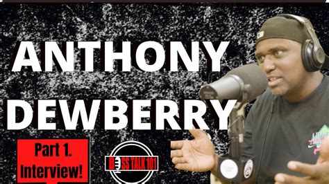 Anthony Dewberry In Prison From Age 15 To 33 Convicted For Murder