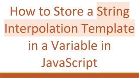 How To Store A String Interpolation Template In A Variable In