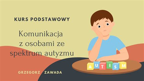 Komunikacja Z Osobami Ze Spektrum Autyzmu ZS Dzietrzkowice
