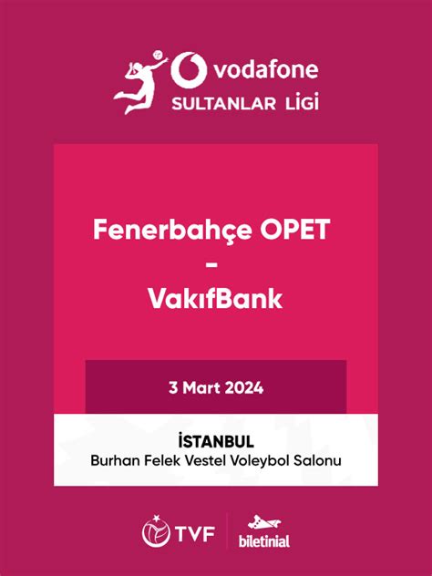 Fenerbahçe OPET VakıfBank Maçı Bileti biletinial