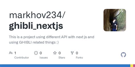 GitHub Markhov Ghibli Nextjs This Is A Project Using Different API With Next Js And Using