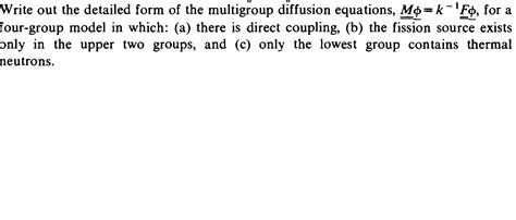 Write Out The Detailed Form Of The Multigroup