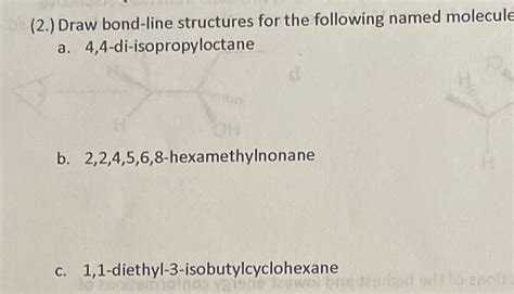 Solved 2 Draw Bond Line Structures For The Following