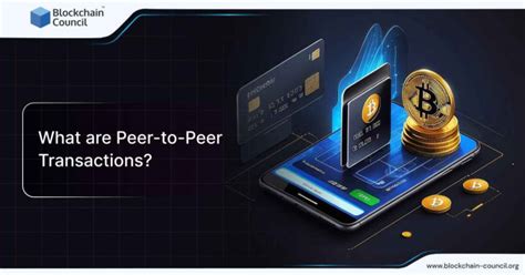 What Are Peer To Peer Transactions Blockchain Council
