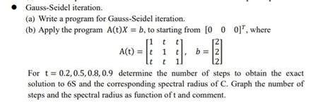 Solved Gauss Seidel Iteration A Write A Program For Chegg