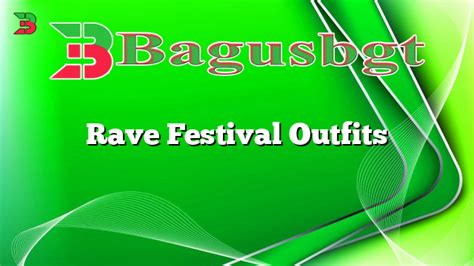 Rave Festival Outfits Bagus Banget