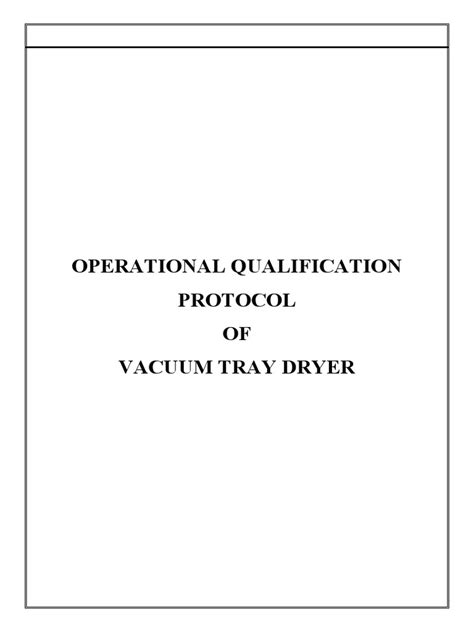 Operational Qualification Protocol Of Vacuum Tray Dryer Pdf