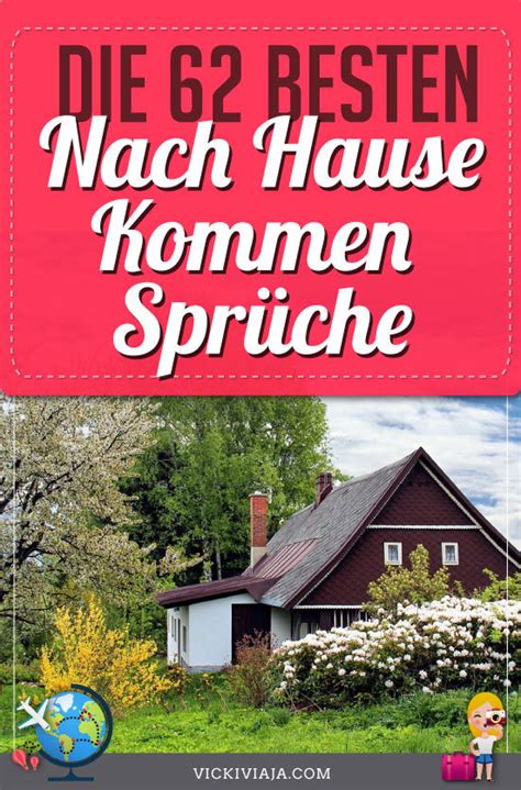 Spruch Nach Hause Kommen 62 Inspirierende Zitate And Sprüche