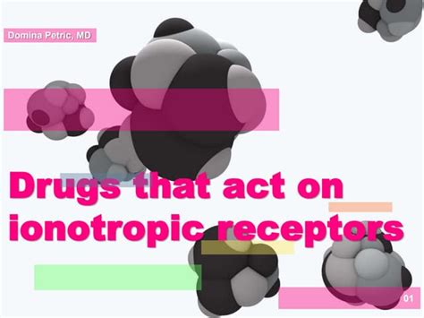 Drugs That Act On Ionotropic Receptors Ppsx
