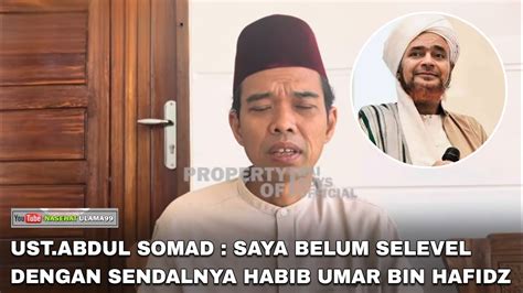 UAS Blak Blakan Curhat Tentang Habib Umar Bin Hafidz YouTube